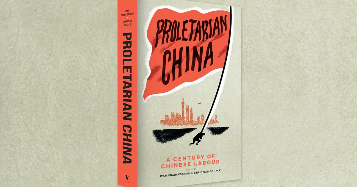 Proletarian China: A century of working-class struggle | Links